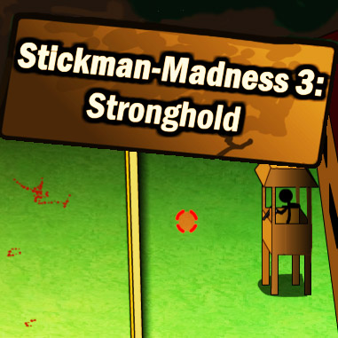 Stickman-Madness 3: Stronghold - Play Stickman-Madness 3: Stronghold at ...